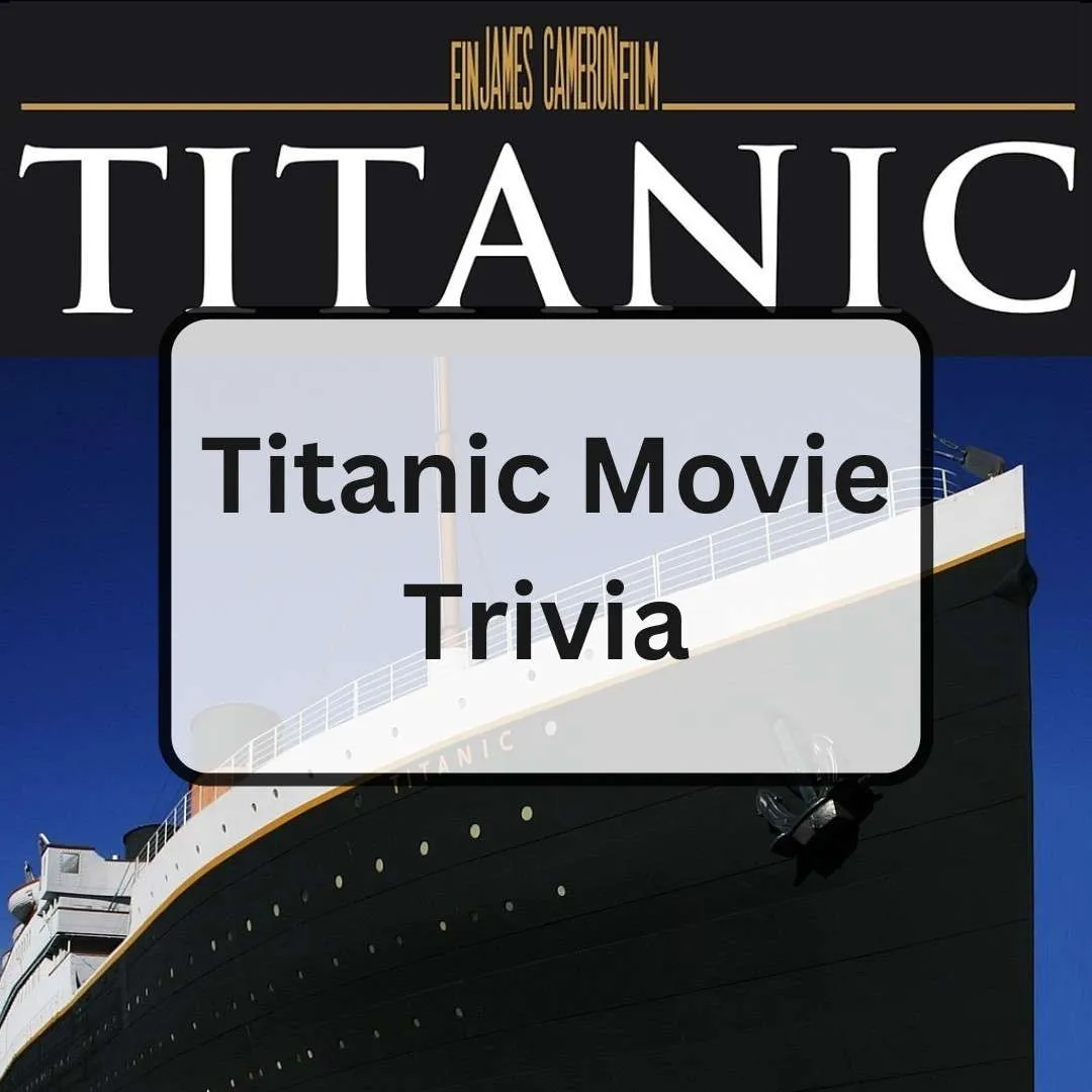 73 Titanic Movie Trivia Questions And Answers - Antimaximalist