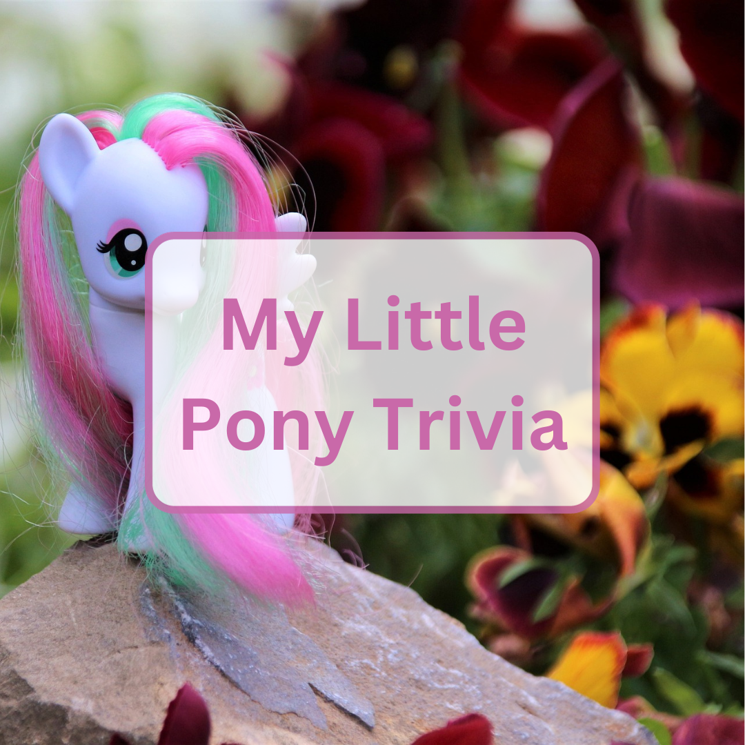 90 My Little Pony Trivia Questions And Answers - Antimaximalist
